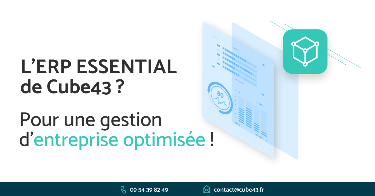 ERP Essential - Cube43 votre expert en ERP ERP Essential - Cube43 votre expert en ERP